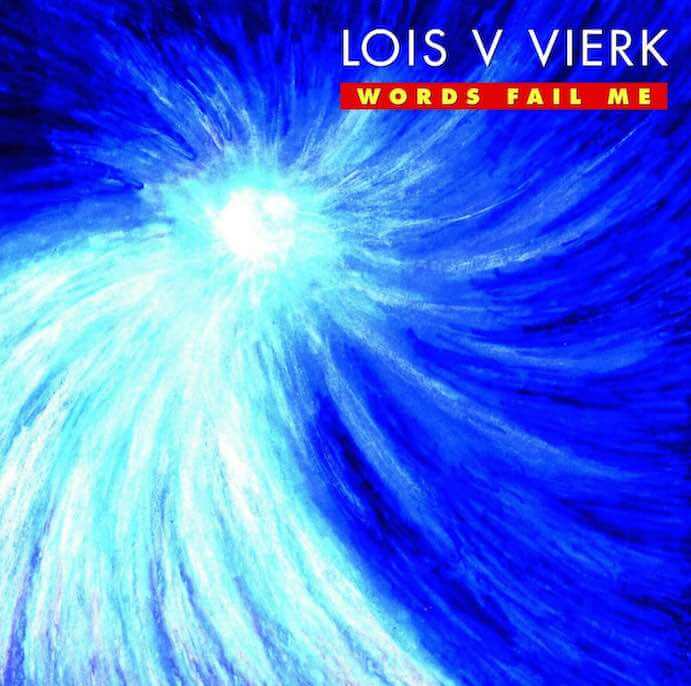 Beyond Language: Lois V Vierk's Words Fail Me